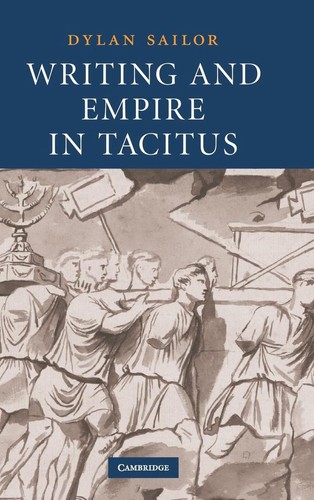 Writing and Empire in Tacitus by Dylan Sailor (English) Hardcover Book ...