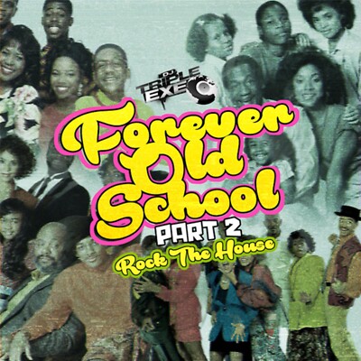 DJ TRIPLE EXE - FOREVER OLD SCHOOL 2 ROCK THE HOUSE - OLD SCHOOL ...