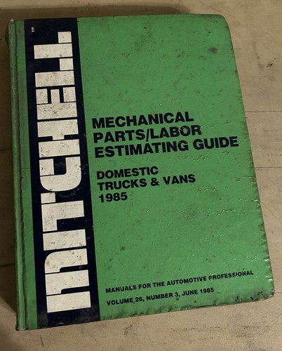 MITCHELL MECHANICAL PARTS/LABOR ESTIMATING GUIDE Domestic Trucks & Vans ...