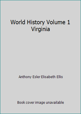 World History Volume 1 Virginia by Anthony Esler Elisabeth Ellis | eBay