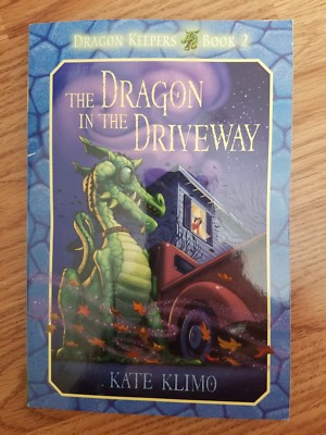 The Dragon in the Driveway (Dragon Keepers, Book 2) by Kate Klimo ...