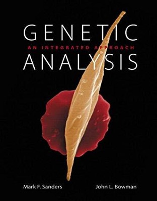 Genetic Analysis An Integrated Approach by Mark F. Sanders ...