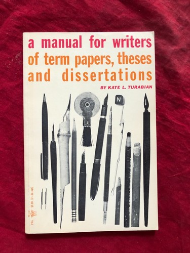 KATE L. TURABIAN A MANUAL FOR WRITERS OF TERM PAPERS, THESES AND ...
