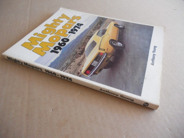 Mighty Mopars, 1960-1974 by Tony Young (1984, Trade Paperback) for sale ...