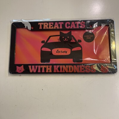 NWOT Cat Lady Box License Plate Frame Treat Cats With Kindness | eBay
