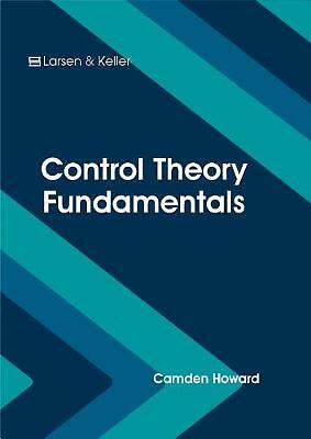Control Theory Fundamentals by Camden Howard (2017, Hardcover) for sale ...