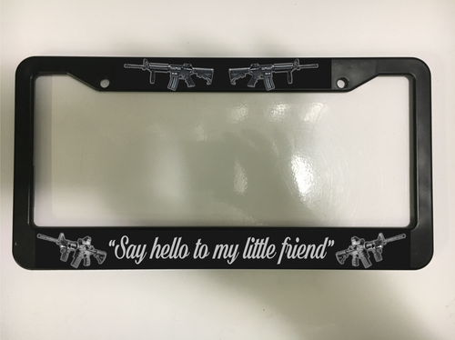 Scarface Say hello to my little friend Gun Rifle USA Car SUV License ...