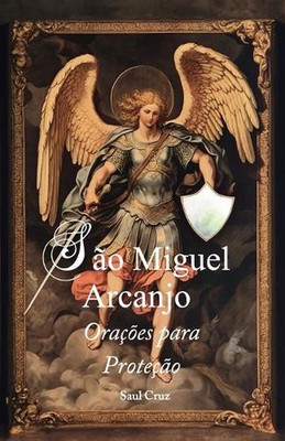 So Miguel Arcanjo Oraes para Proteo by Saul Cruz Paperback Book | eBay