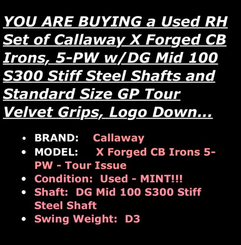 Tour Issued (TC Serial) Callaway X forged Irons Stiff Flex 110g Shafts ...