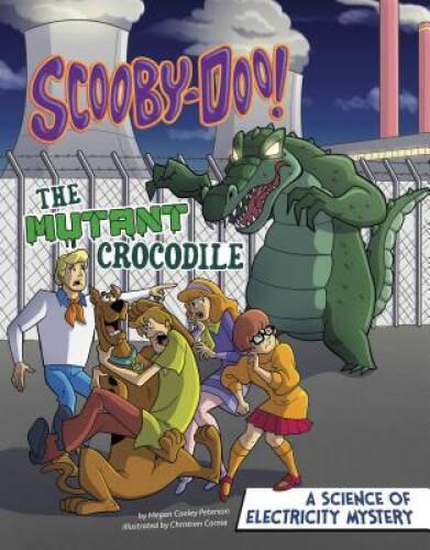 Scooby-Doo! A Science of Electricity Mystery: The Mutant Crocodile ...