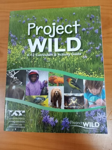 Project Wild K-12 Curriculum & Activity Guide (2020 4th edition) Fish & Wildlife | eBay
