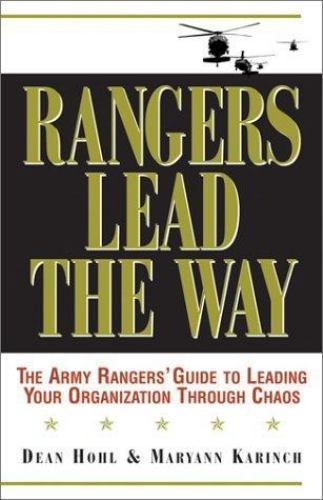 Rangers Lead the Way: The Army Rangers' Guide to Leading Your ...