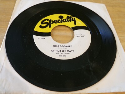 Arthur Lee Maye and the Crowns 45 - Oh-Rooba-Lee - Specialty SP-573 re ...