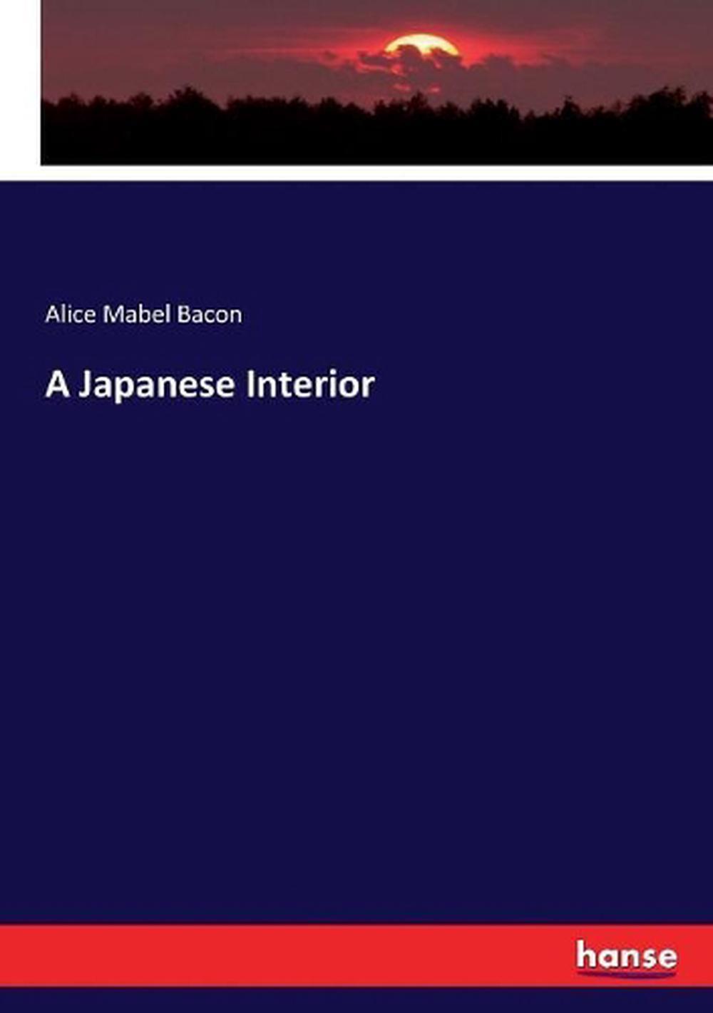 A Japanese Interior by Alice Mabel Bacon (English) Paperback Book ...
