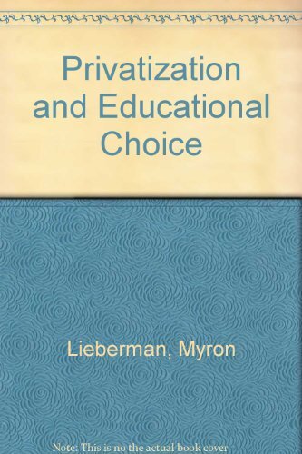 Privatization and Educational Choice by Lieberman, Myron Hardback Book ...