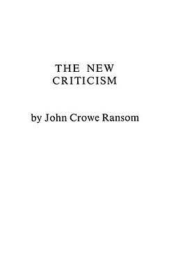The New Criticism by John Crowe Ransom (Hardcover, 1979) for sale ...