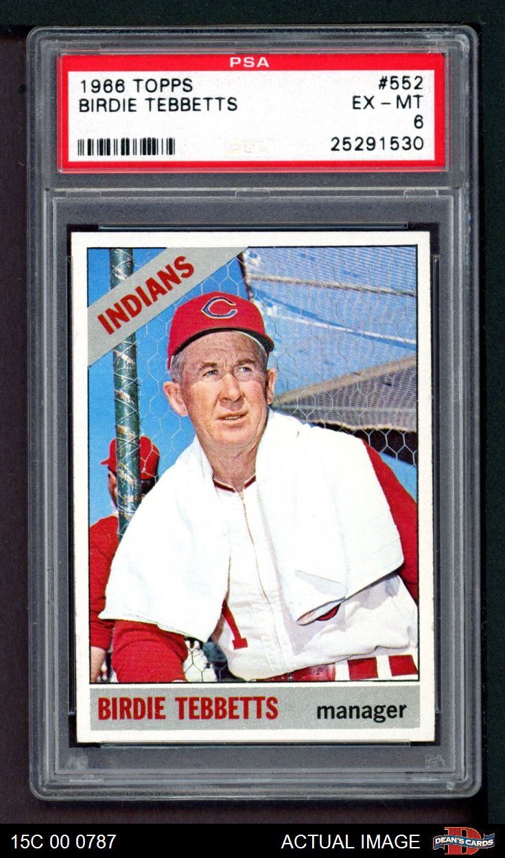 1966 Topps #552 Birdie Tebbetts Indians SHORT-PRINT PSA 6 - EX/MT | eBay
