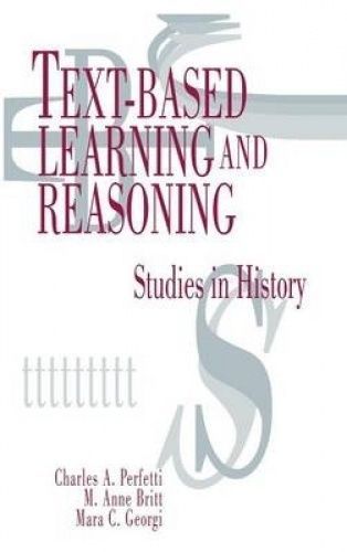 Text-based Learning and Reasoning: Studies in History by Charles A ...