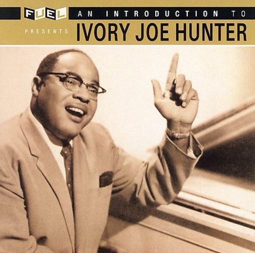 Introduction to Ivory Joe Hunter by Ivory Joe Hunter (CD, 2006) for ...