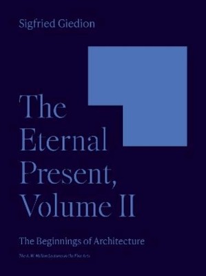 Sigfried Giedion The Eternal Present, Volume II (Poche) Bollingen ...