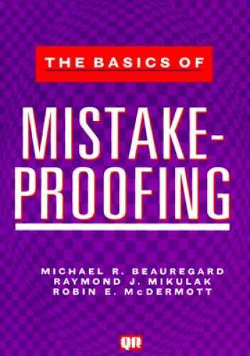 The Basics of Mistake-Proofing - Paperback By Beauregard, Michael R ...