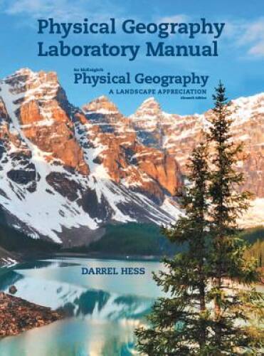 Physical Geography Laboratory Manual for McKnight's Physical Geography ...