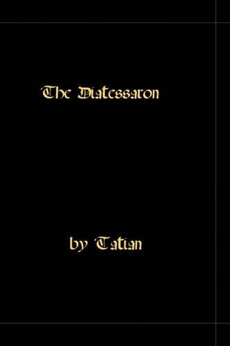 Tatian The Diatessaron - A Harmony Of The Gospels (Paperback) (UK ...