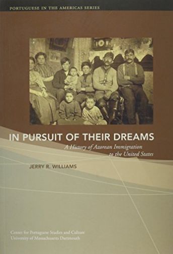 Portuguese in the Americas Ser.: In Pursuit of Their Dreams : A History ...