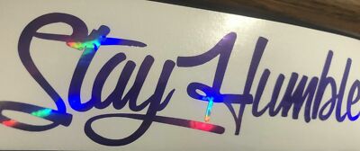 Stay Humble Decal sticker 7 INCH vinyl JDM holographic illest PURPLE ...