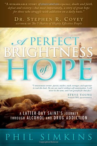 PERFECT BRIGHTNESS OF HOPE: A LATTER-DAY SAINT'S JOURNEY By Phil ...