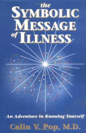 The Symbolic Message of Illness: An - Hardcover, by Pop Calin V. - Good ...