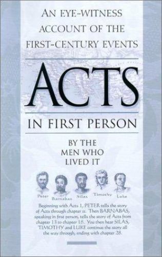 The Book of Acts in First Person: Luke, Peter, Barnabas, Silas, and ...