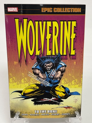 Wolverine Epic Collection Vol 7 To the Bone New Marvel Comics TPB ...
