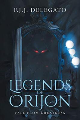 Legends of Orijon: Fall From Greatness 9781684097340 | eBay