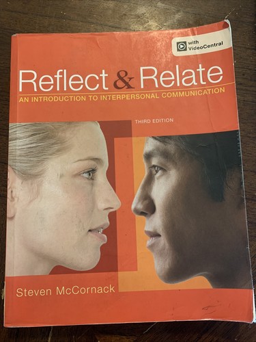 Reflect and Relate: An Introduction to Interpersonal Communication. 3rd ...