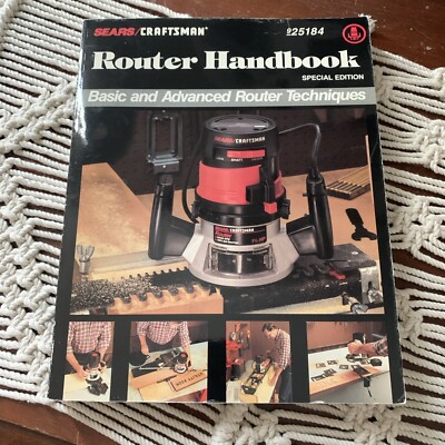 Sears Craftsman Router Handbook Special Edition 925184 Basic & Advanced ...