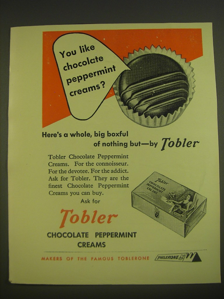 1955 Tobler Chocolate Peppermint Creams Ad - You like chocolate ...