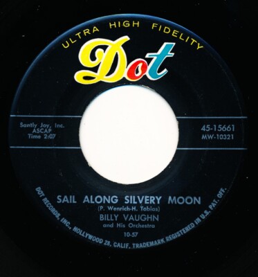 BILLY VAUGHN - RAUNCHY / SAIL ALONG SILVRY MOON - DOT 45-15661 - 45 Record VG | eBay