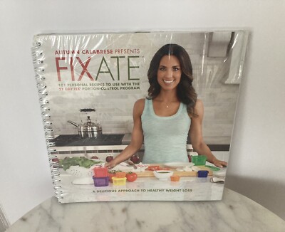 Autumn Calabrese Presents Fixate Cookbook 101 Personal Recipes 21 Day ...