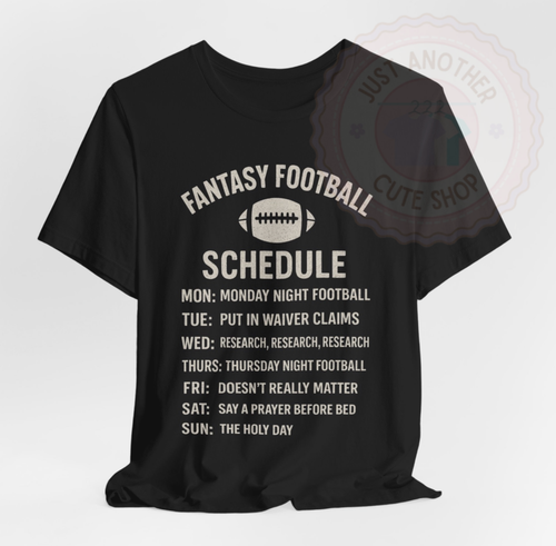 FANTASY FOOTBALL T-Shirt Funny Schedule Tee NFL Sunday Football Humor ...