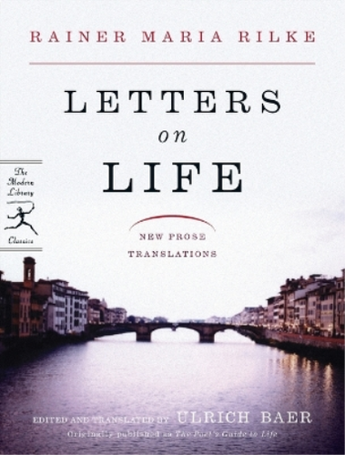 Rainer Maria Rilke Letters on Life (Poche) Modern Library Classics ...