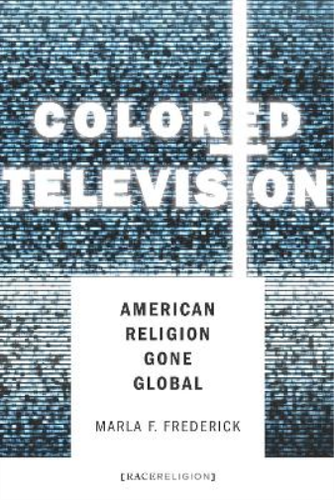 Marla Frederick Colored Television (Relié) RaceReligion 9780804790949 ...