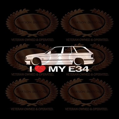 I Love My E34 Decal Sticker Lowered For BMW 5 Series Touring Wagon | eBay