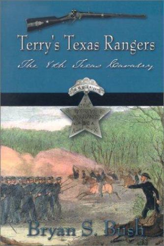 Terry's Texas Rangers : History of the Eighth Texas Cavalry by Bryan S ...