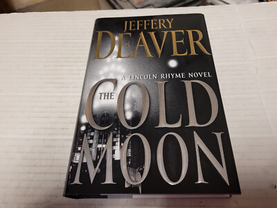 The Cold Moon by Jeffery Deaver (2006, Hardcover) SIGNED 1st/1st ...