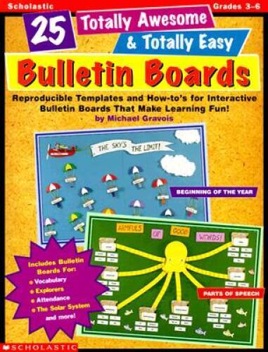 25 Totally Awesome Totally Easy Bulletin Boards: Reproducible Templates ...