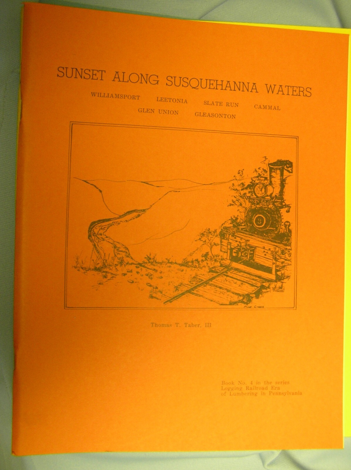 1972 Book Sunset Along The Susquehanna Waters TOM TABOR LOGGING ...