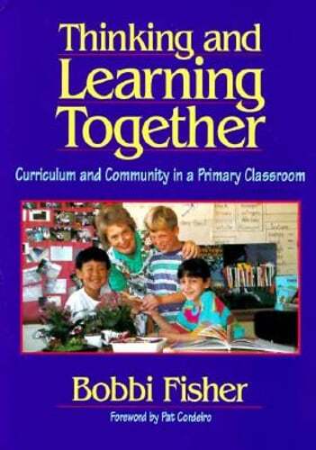 Thinking and Learning Together: Curriculum and Community in a Primary ...