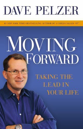 Moving Forward: Taking the Lead in Your L- 9781599950662, Dave Pelzer ...