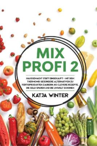 Katja Winter Mixprofi 2 (Paperback) 9781647800581 | eBay